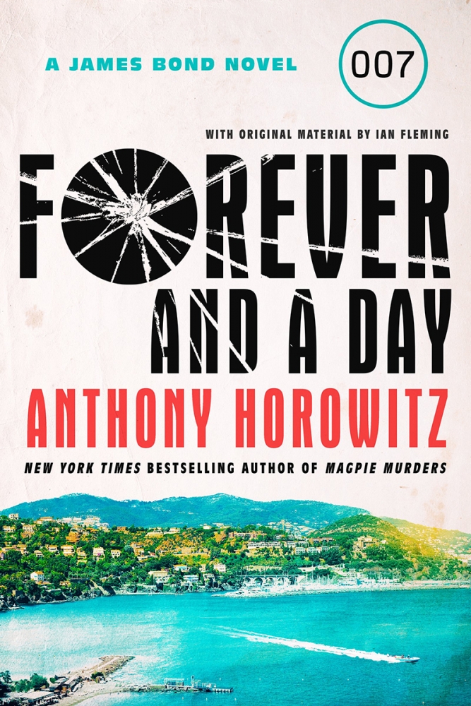 Forever and a Day, Anthony Horowitz | Bond Lifestyle